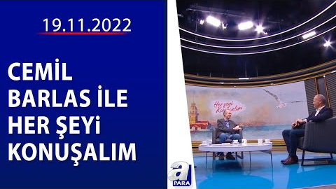 Her Şeyi Konuşalım | Cemil Barlas, Ahmet Nakkaş, Elif Pahsa / 19.11 ...